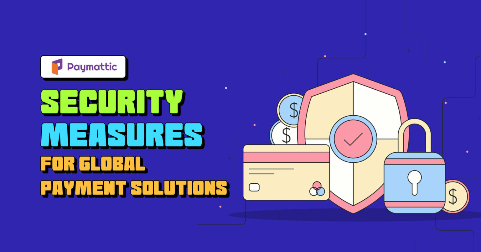Top Security Measures for Global Payment Solution