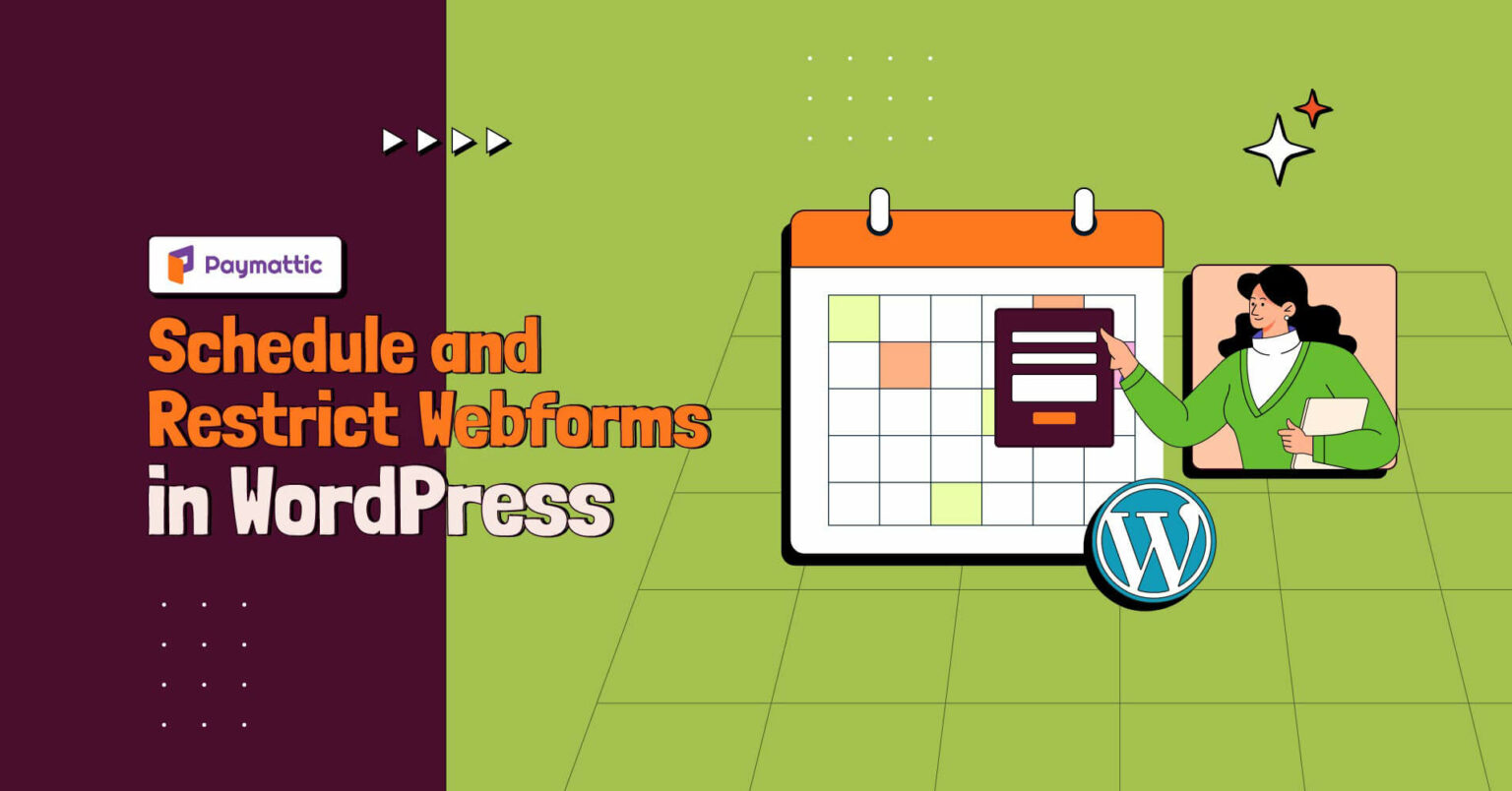 How to Schedule and Restrict Webforms in WordPress? Paymattic