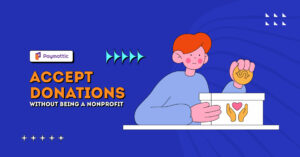 How Can I Accept Donation Without Being a Nonprofit?