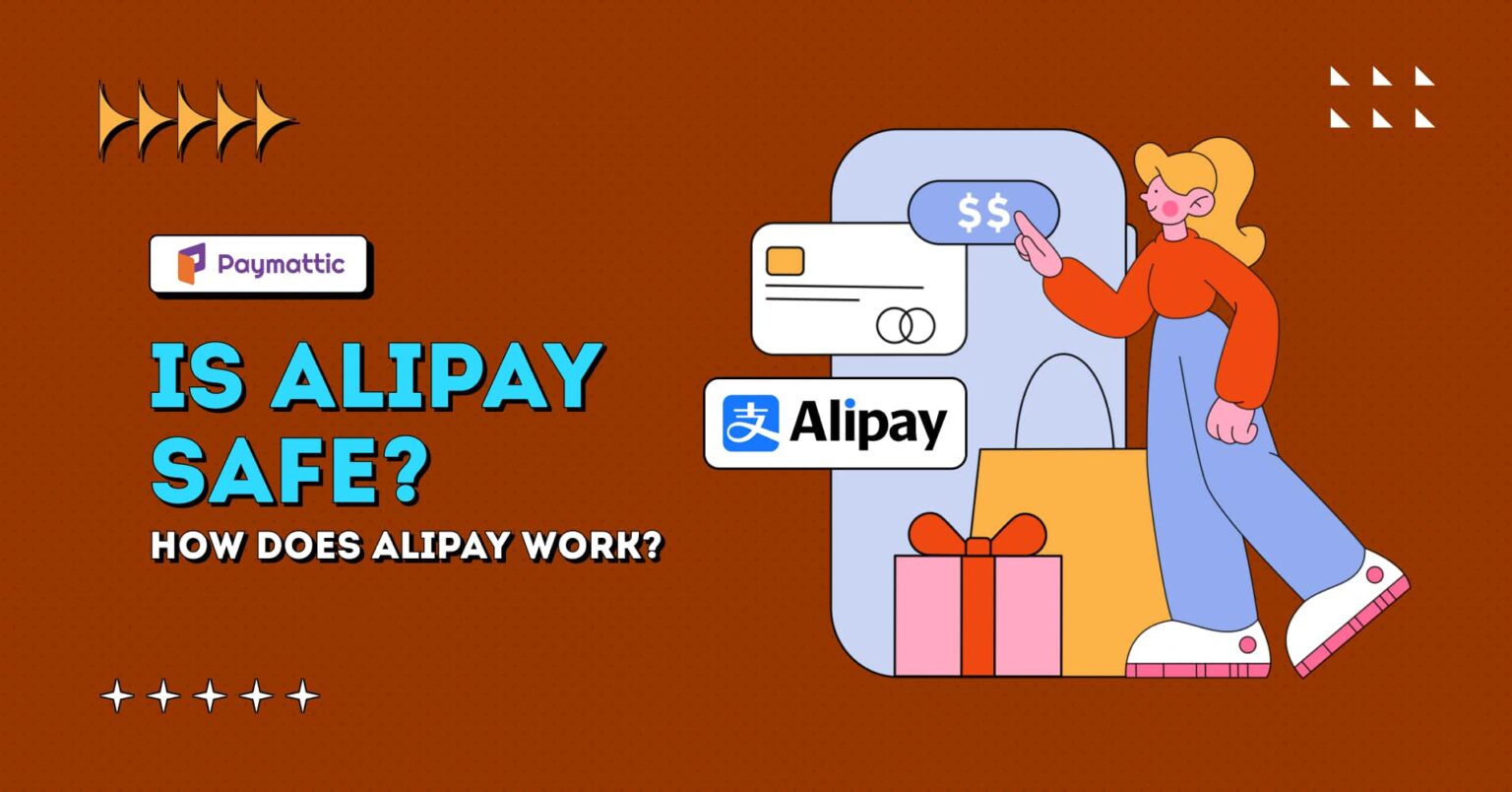 Is Alipay Safe? How Does Alipay Work? - Paymattic